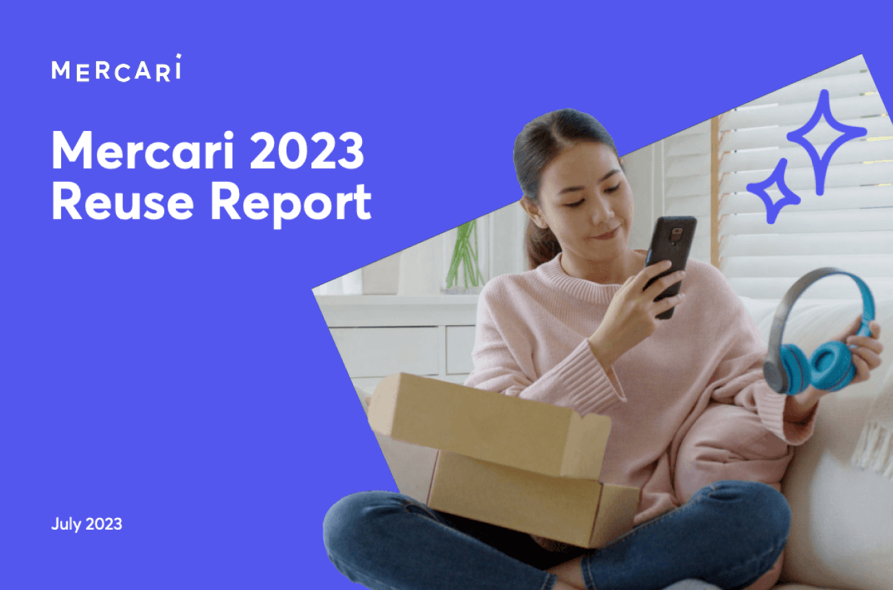 Mercari’s 2023 Reuse Report has the scoop on the growing resale industry